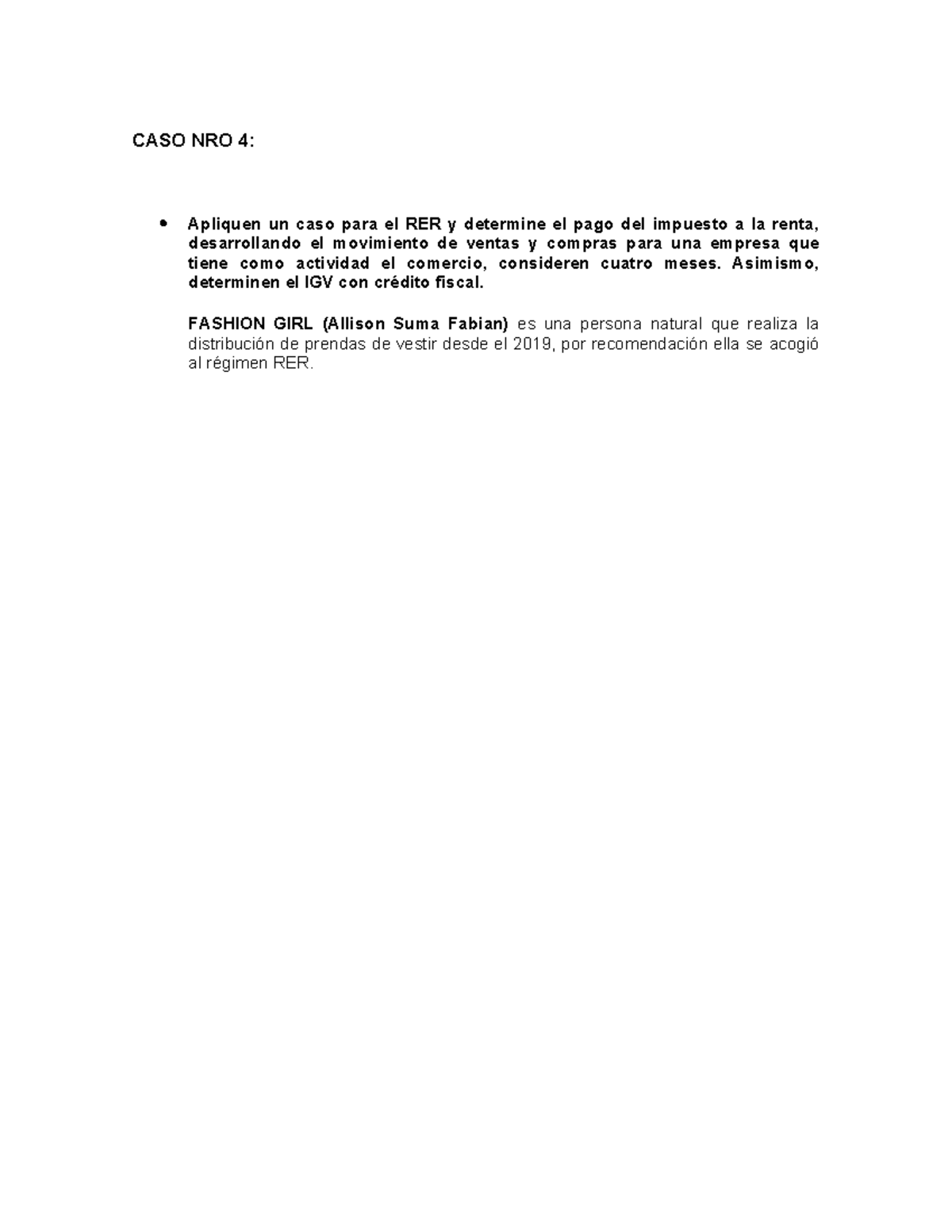 CASO NRO 4 - Tributación Aduanera y Empresarial - CASO NRO 4: Apliquen ...
