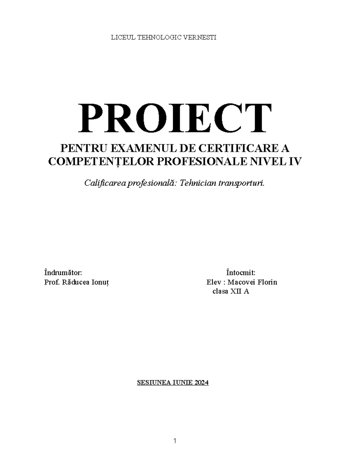 Proiect Transporturi speciale - LICEUL TEHNOLOGIC VERNESTI PROIECT PENTRU EXAMENUL DE ...