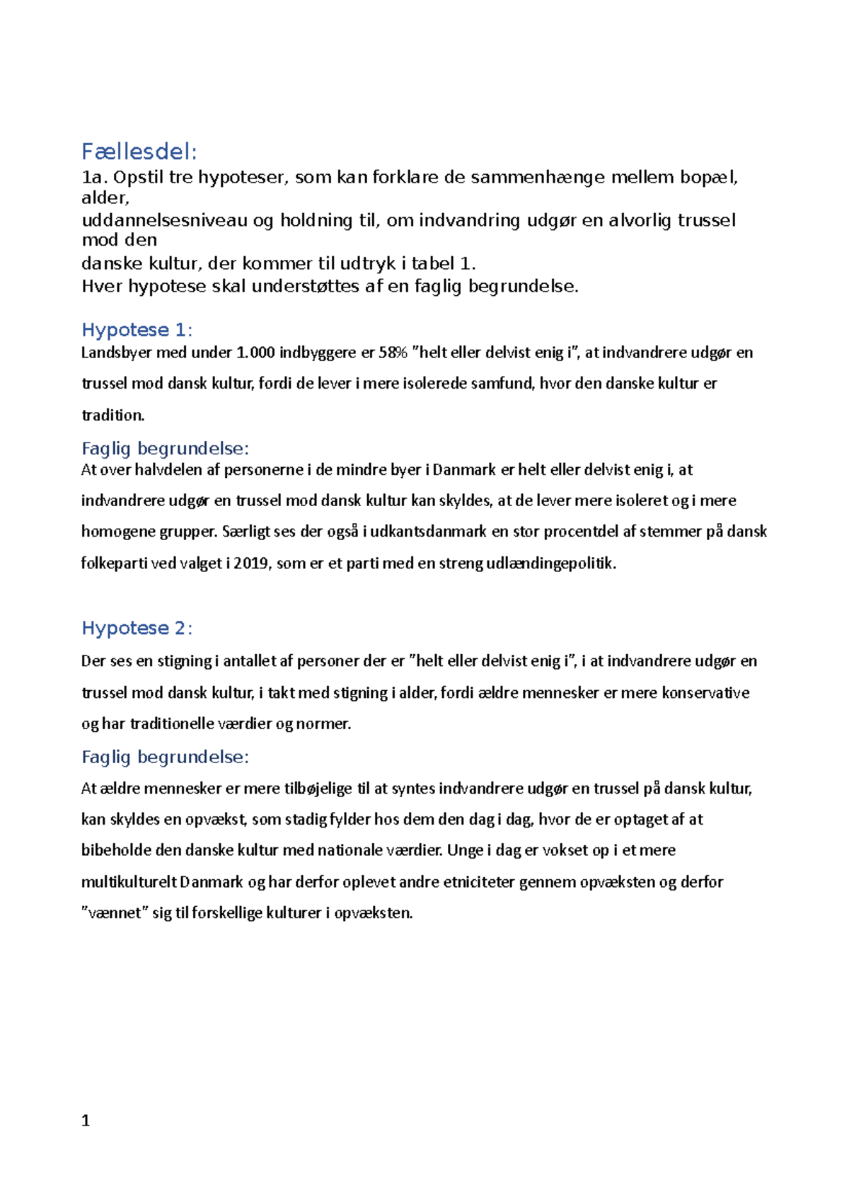 Opgave 1 - Samf - Fællesdel: 1a. Opstil tre hypoteser, som kan forklare ...