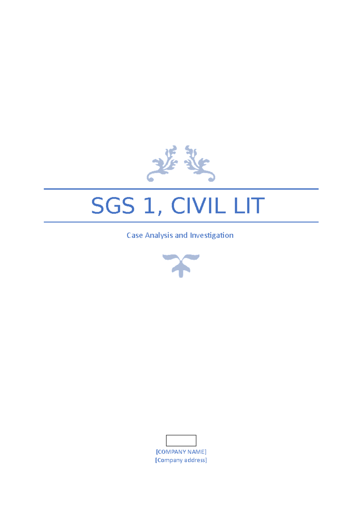 SGS 1 Consolidated - civil lit - SGS 1, CIVIL LIT Case Analysis and Investigation [COMPANY NAME ...