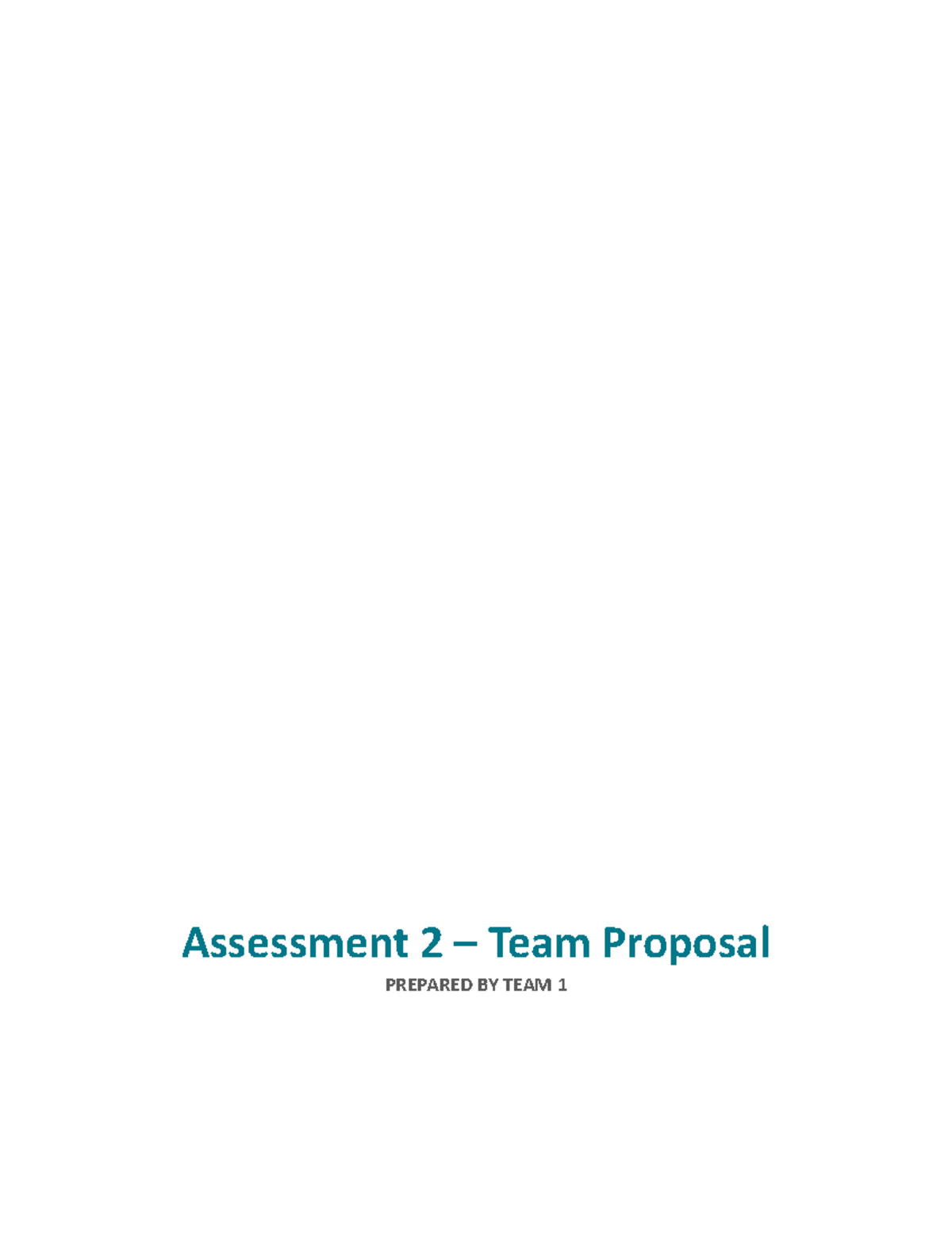 Assessment 2 Team Proposal - Assessment 2 Team Proposal PREPARED TEAM 1 ...