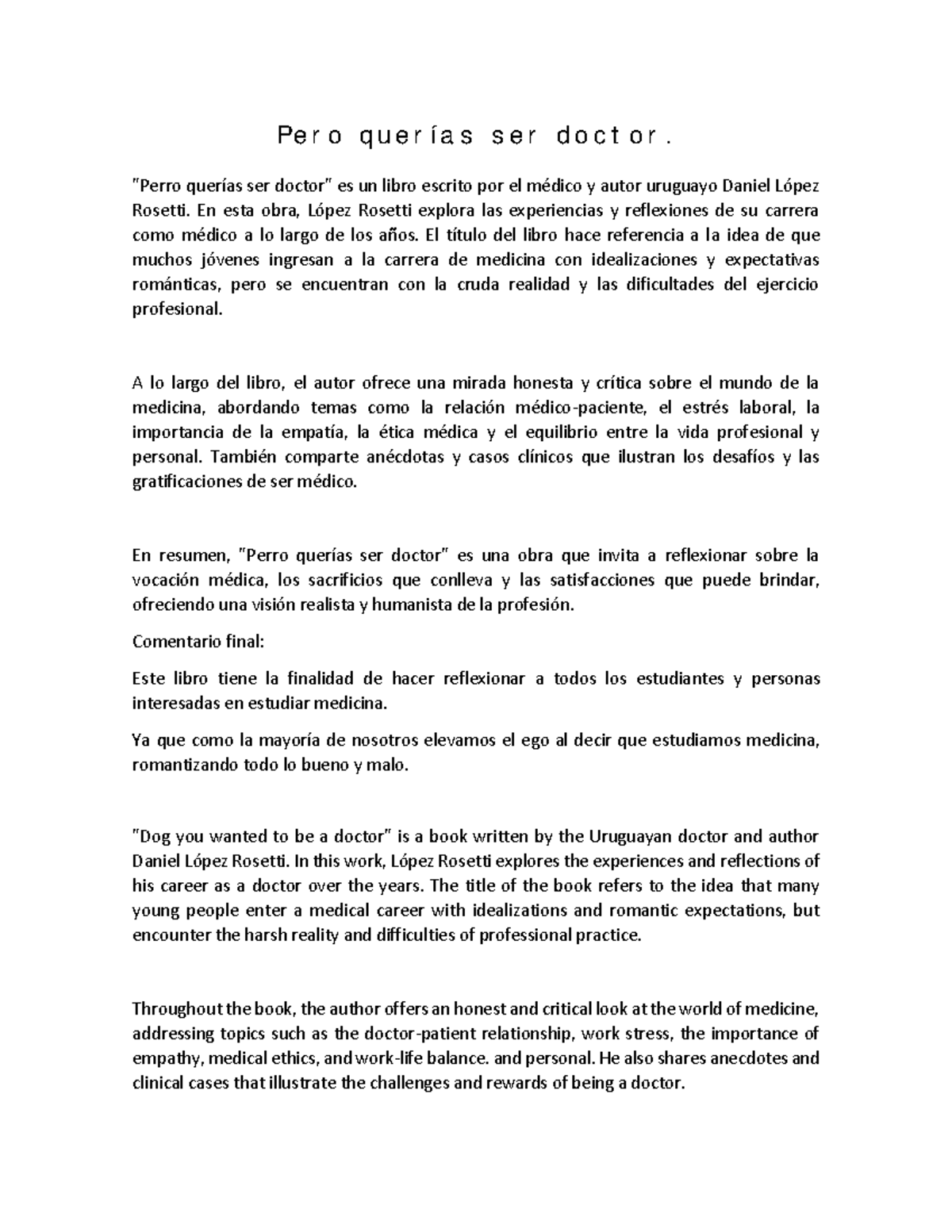 Pero querías ser doctor - Pero querías ser doctor. "Perro querías ser ...