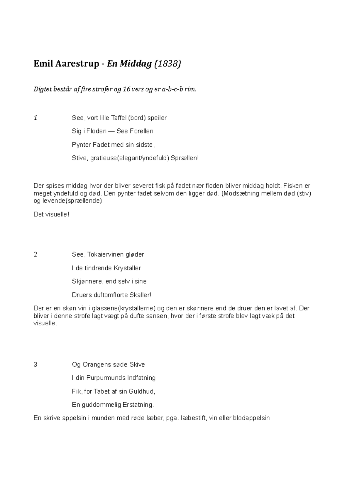 Analyse af Aarestrup - En middag - Emil Aarestrup - En Middag (1838) Digtet består af fire ...
