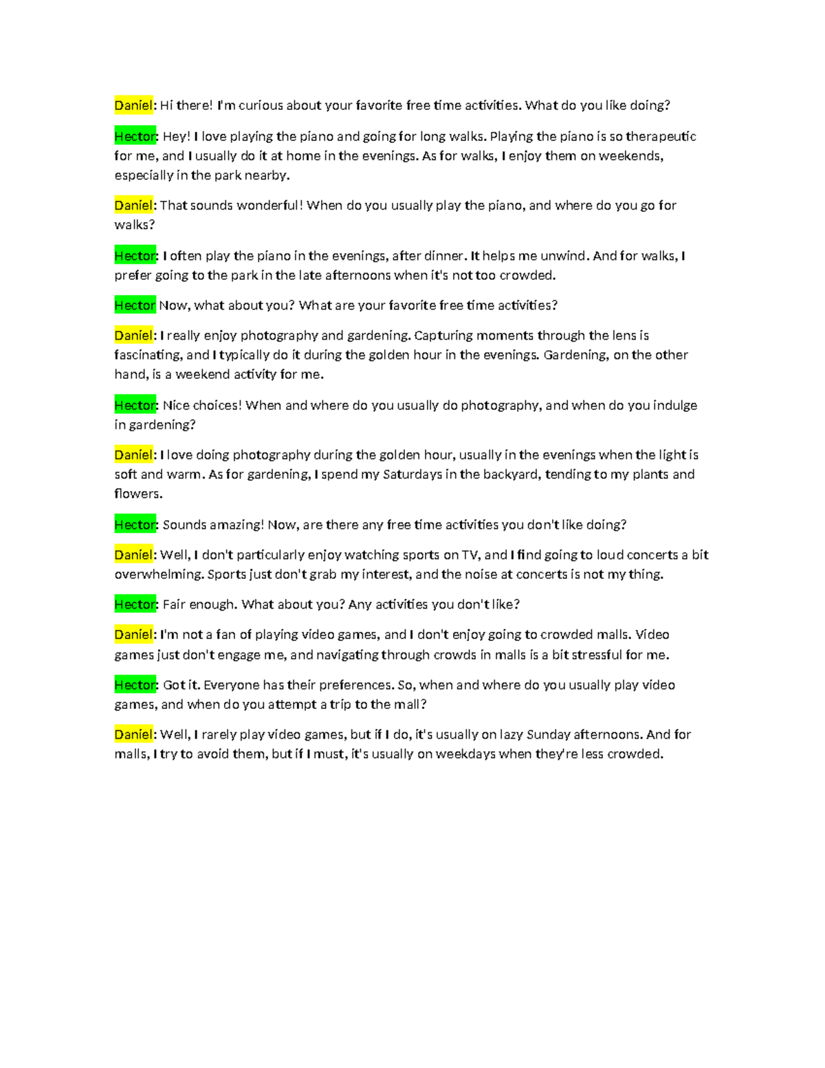 Dialogo Hector y Daniel S15 - Daniel: Hi there! I'm curious about your ...