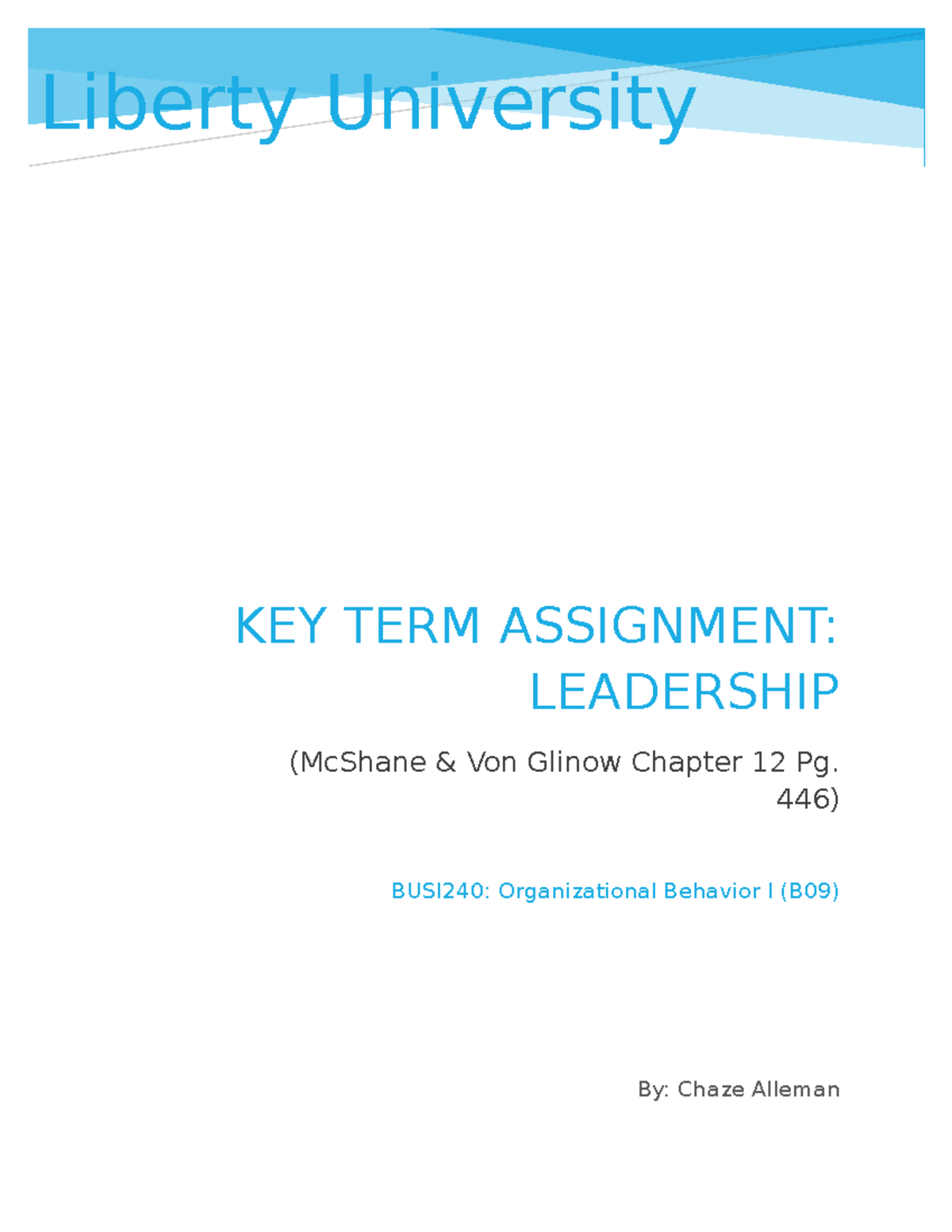 Leadership - Classwork - Liberty University By: Chaze Alleman BUSI240 ...