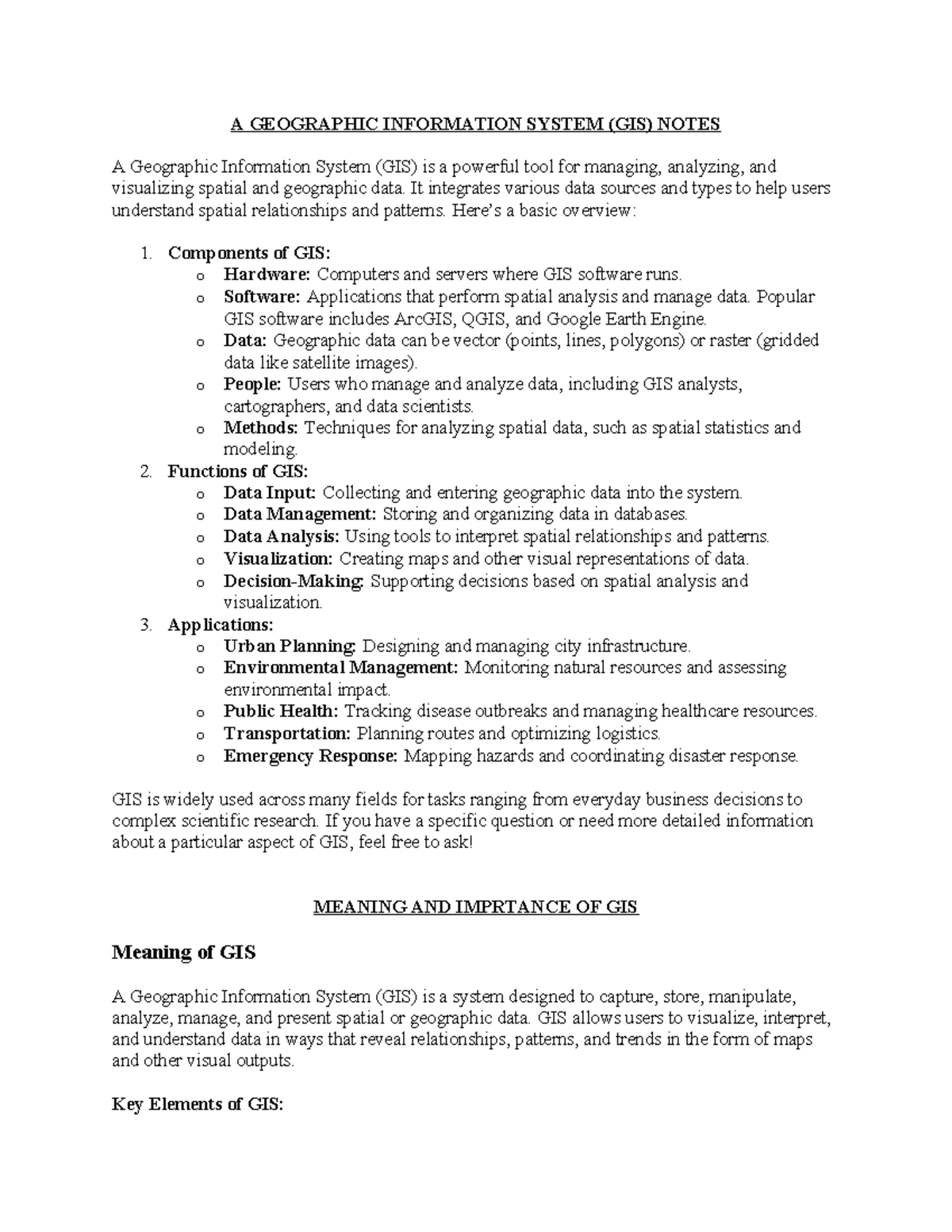 A Geographic Information System - It integrates various data sources ...