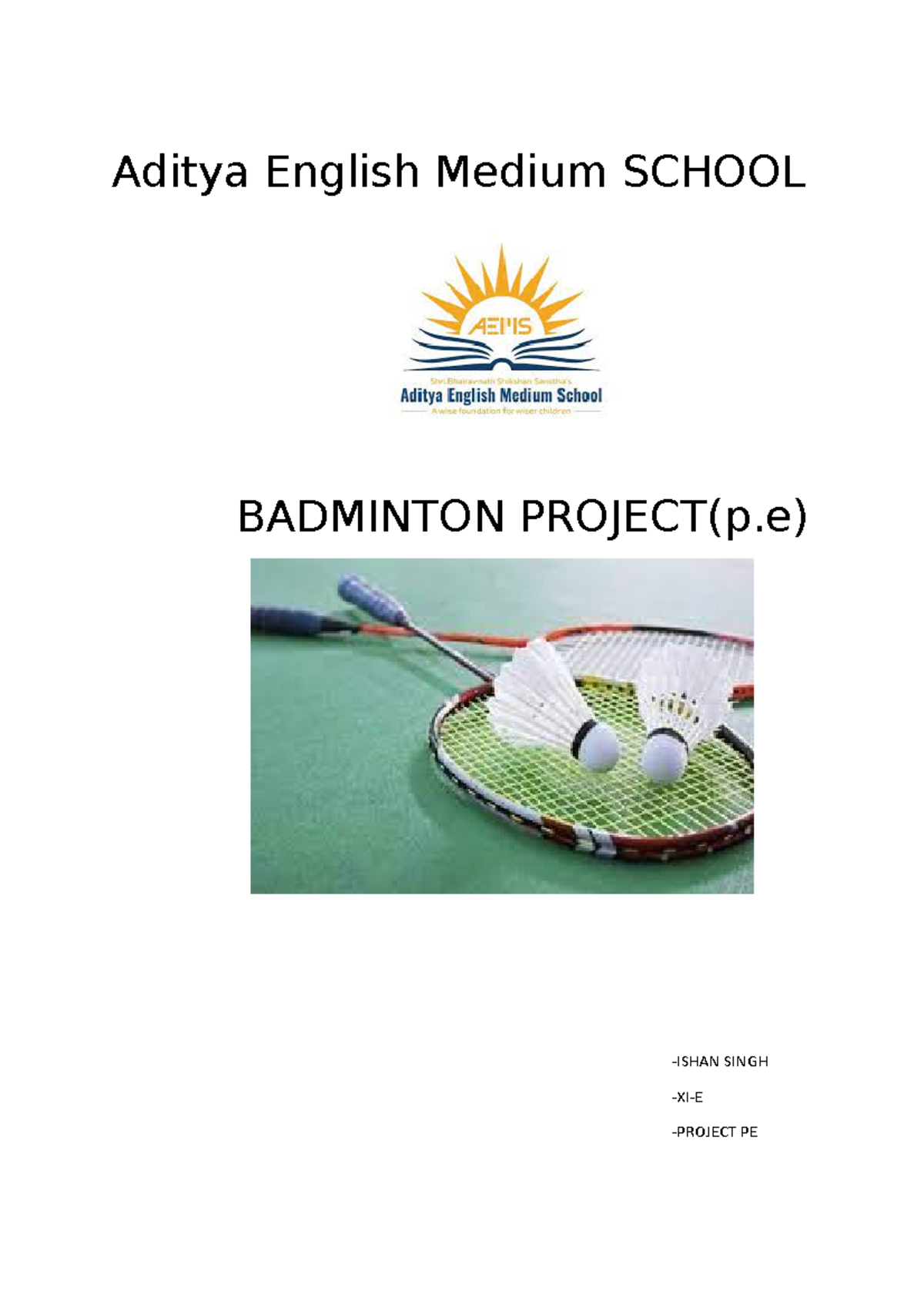 Badminton - Aditya English Medium SCHOOL BADMINTON PROJECT(p) -ISHAN ...