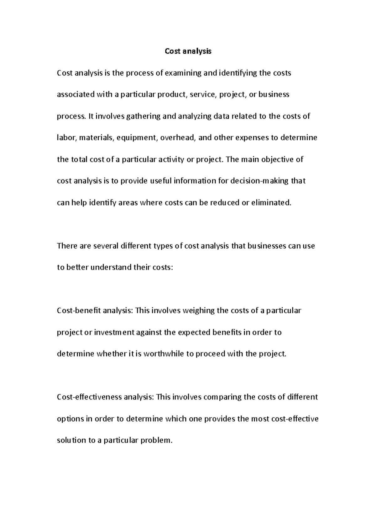 Cost analysis - Cost analysis Cost analysis is the process of examining ...