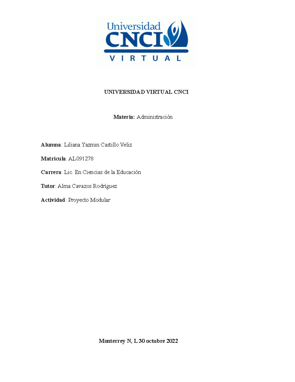 Administracion Proyecto Modular - UNIVERSIDAD VIRTUAL CNCI Materia: Administración Alumna ...