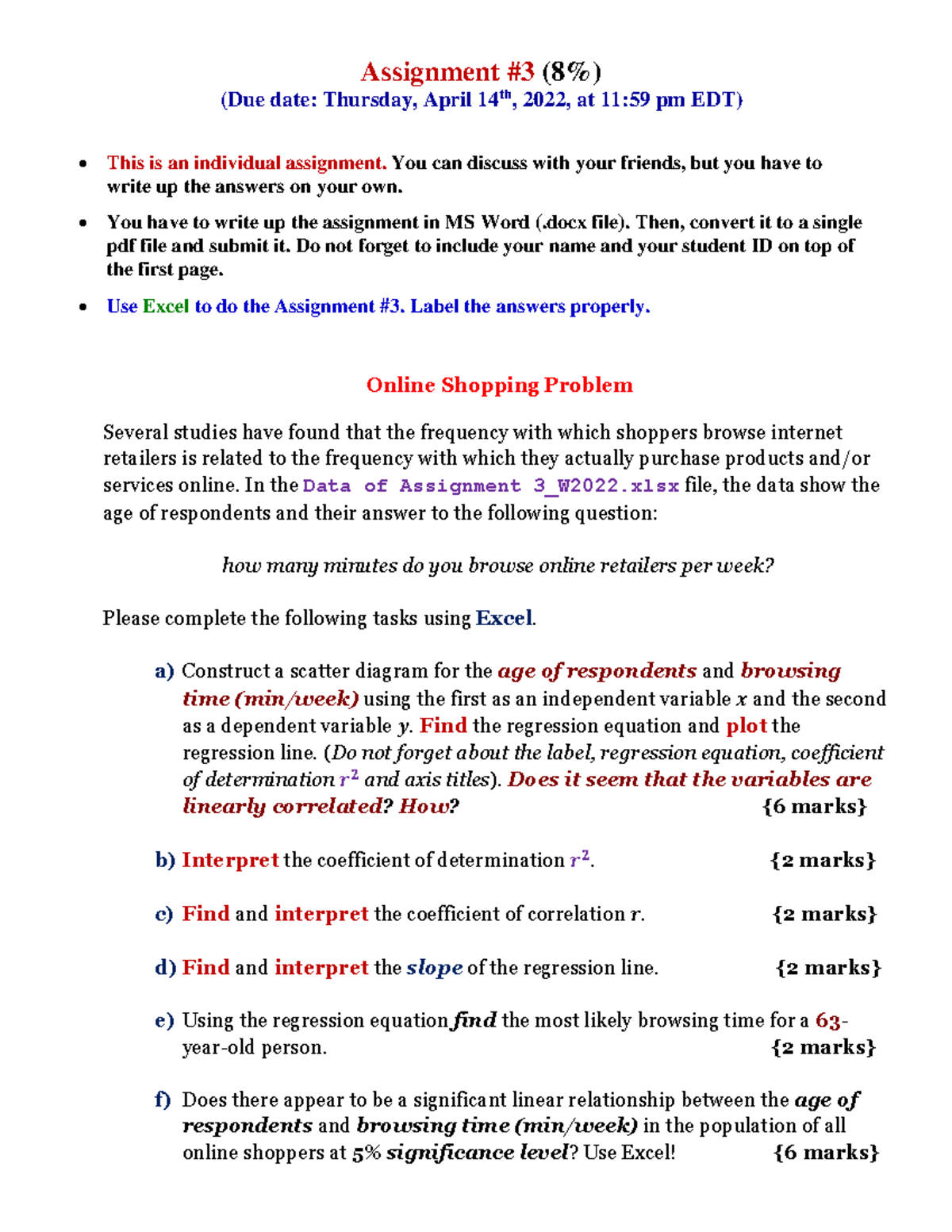 Assignment 3 W22 Stat 5002 - Assignment #3 (8 %) (Due date: Thursday, April 14 th, 2022, at 11: ...