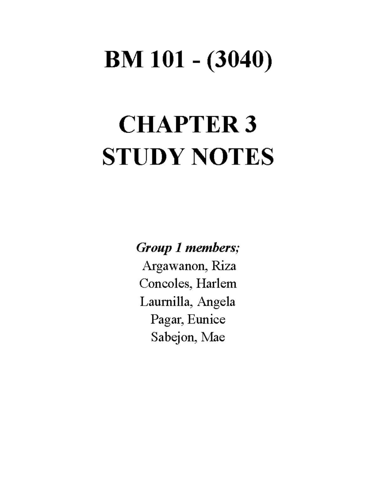 Chapter-3-study-notes - BM 101 - (3040) CHAPTER 3 STUDY NOTES Group 1 ...