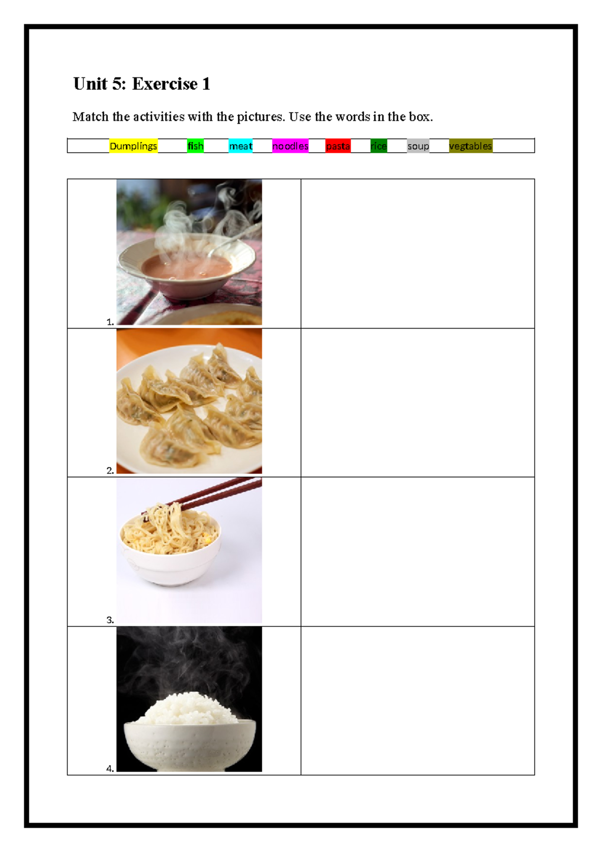 Unit 5 - ielts - Unit 5: Exercise 1 Match the activities with the pictures. Use the words in the ...