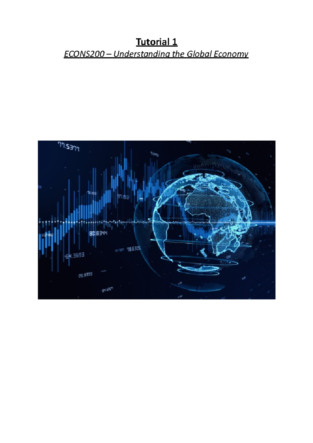 Tutorial 1 - Tutorial 1 ECONS200 – Understanding the Global Economy How ...