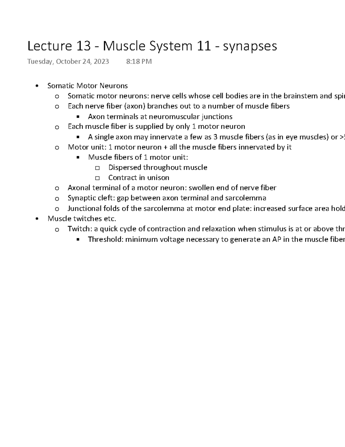 Lecture 13 - Muscle System 11 - synapses - Somatic Motor Neurons Somatic motor neurons: nerve ...