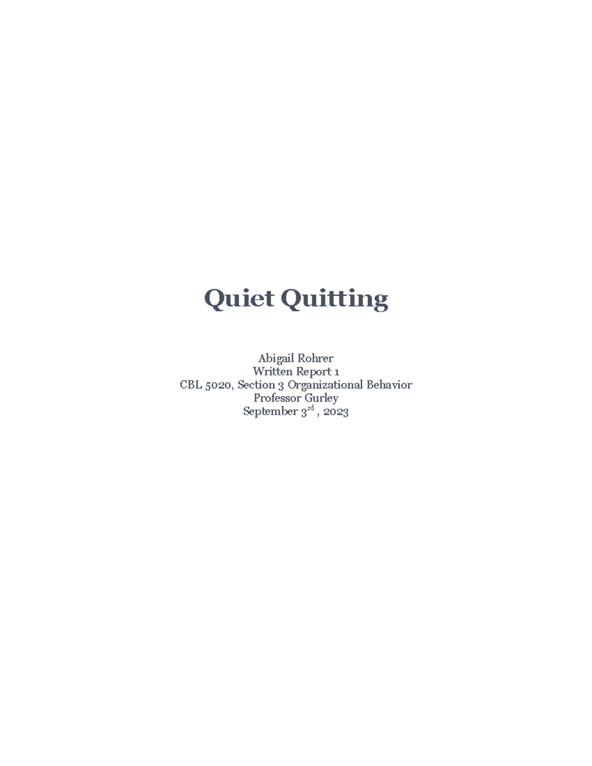 Quiet Quitting - written report - Quiet Quitting Abigail Rohrer CBL ...