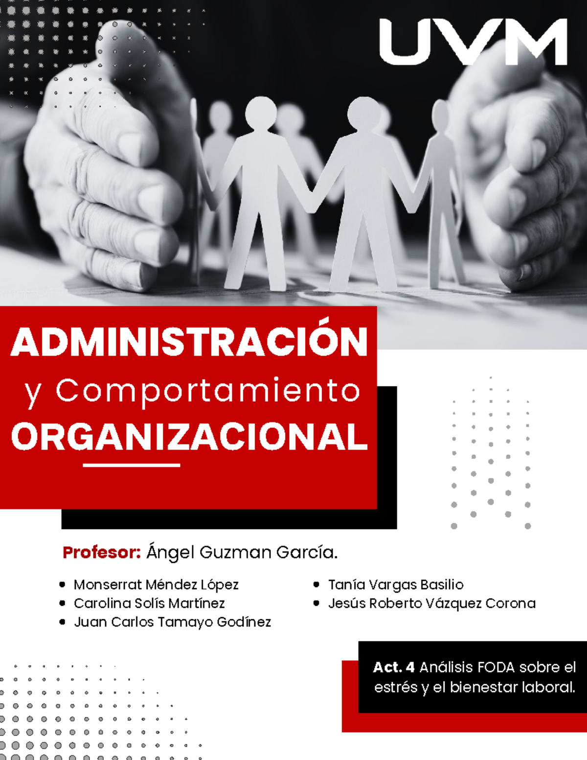 ACT4-EQ9 - el trabajo d ela materia - ADMINISTRACIÓN ORGANIZACIONAL ...