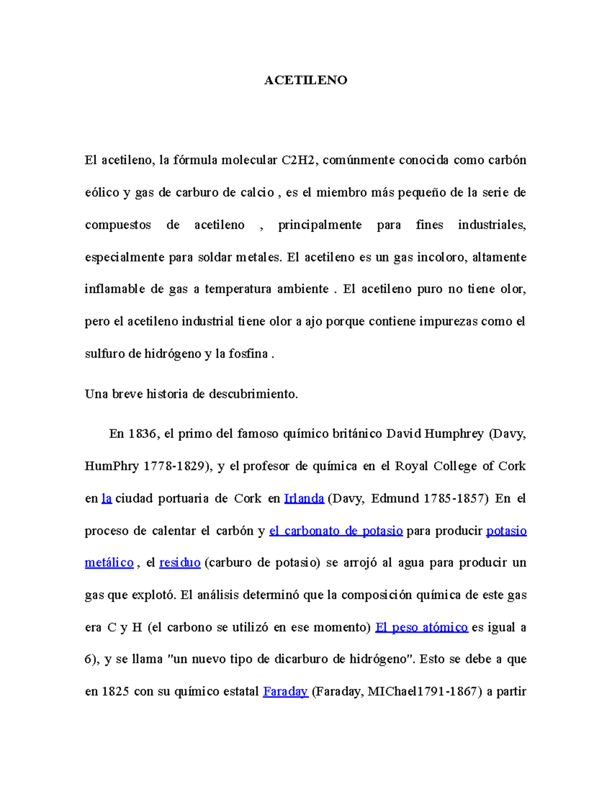 Acetileno - ACETILENO El acetileno, la fórmula molecular C2H2 ...