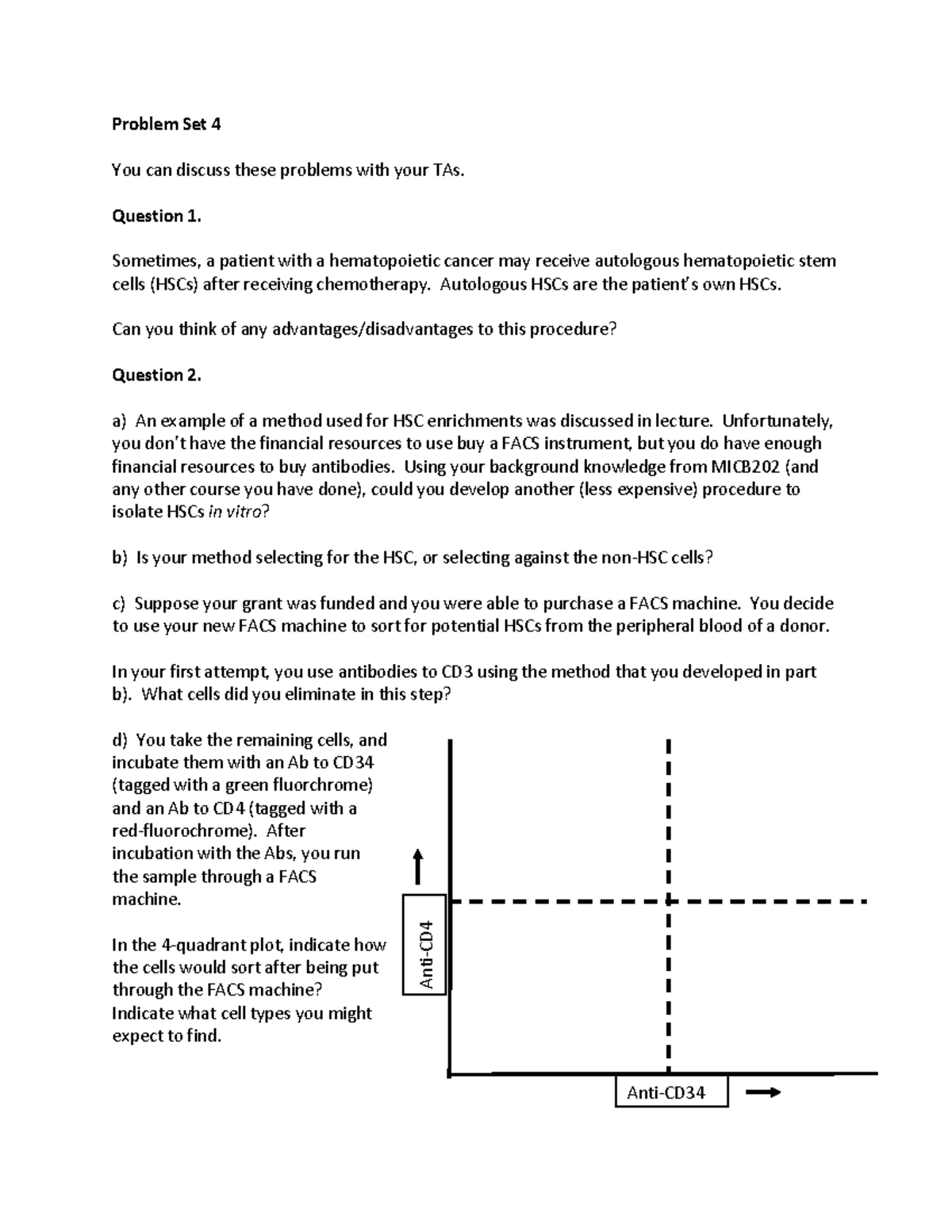 Problem Set 4 - blah - Problem Set 4 You can discuss these problems with your TAs. Question 1 ...