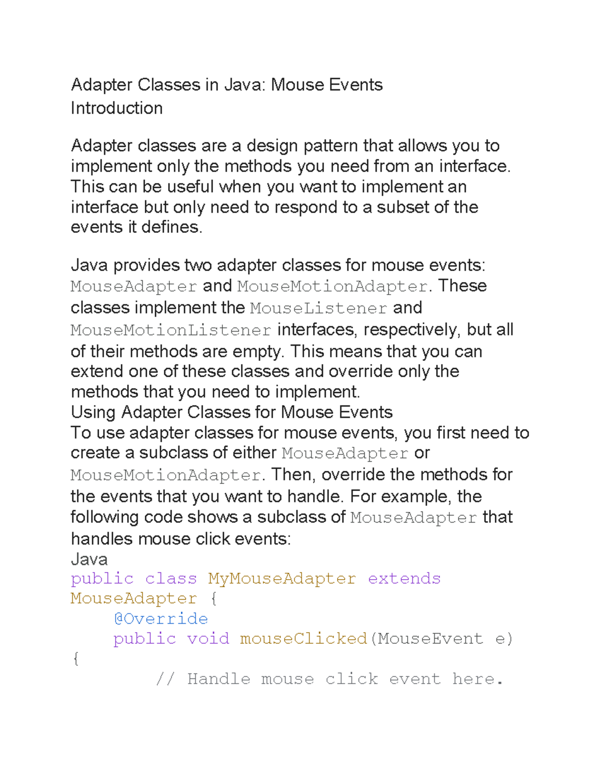 Adapter Classes In Jav1 This Can Be Useful When You Want To Implement An Interface But Only
