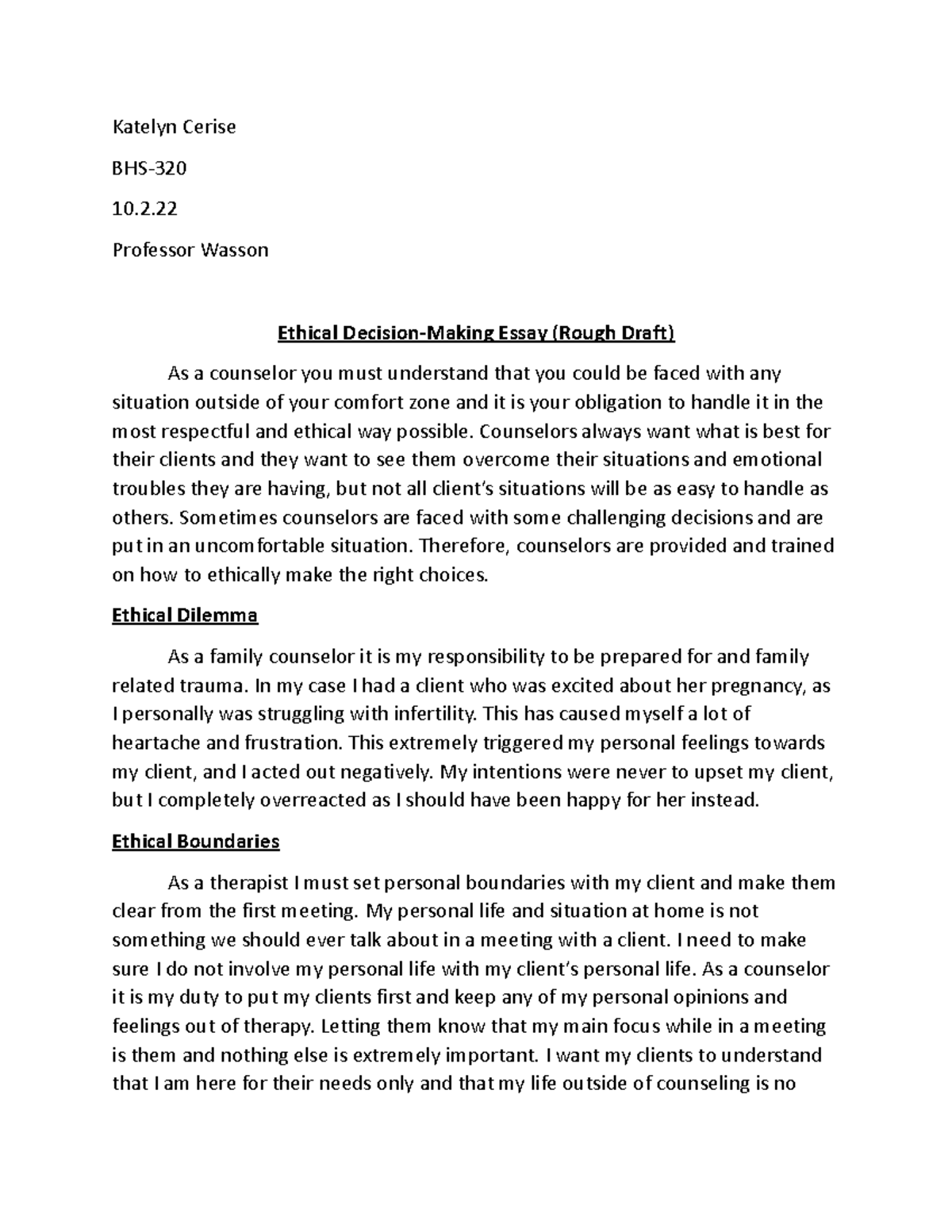 Ethical Decision-Making Essay (Final Draft) - Katelyn Cerise BHS- Professor Wasson Ethical - Studocu