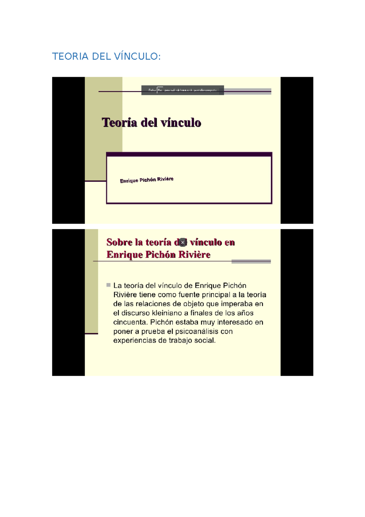 Teoria del vinculo - Teoría del vínculo psicología social - TEORIA DEL VÍNCULO: Fuente: - Studocu