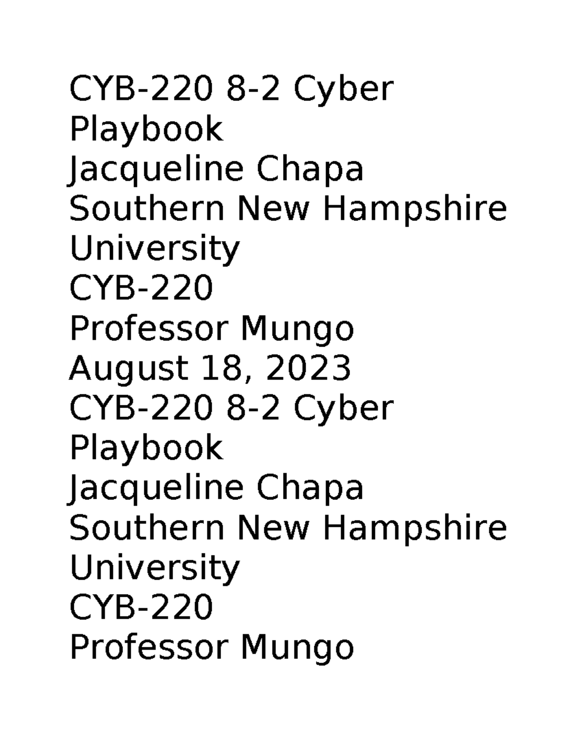 CYB 220 8-2 Playbook Tyler Riggs - CYB-220 8-2 Cyber Playbook Jacqueline Chapa Southern New ...