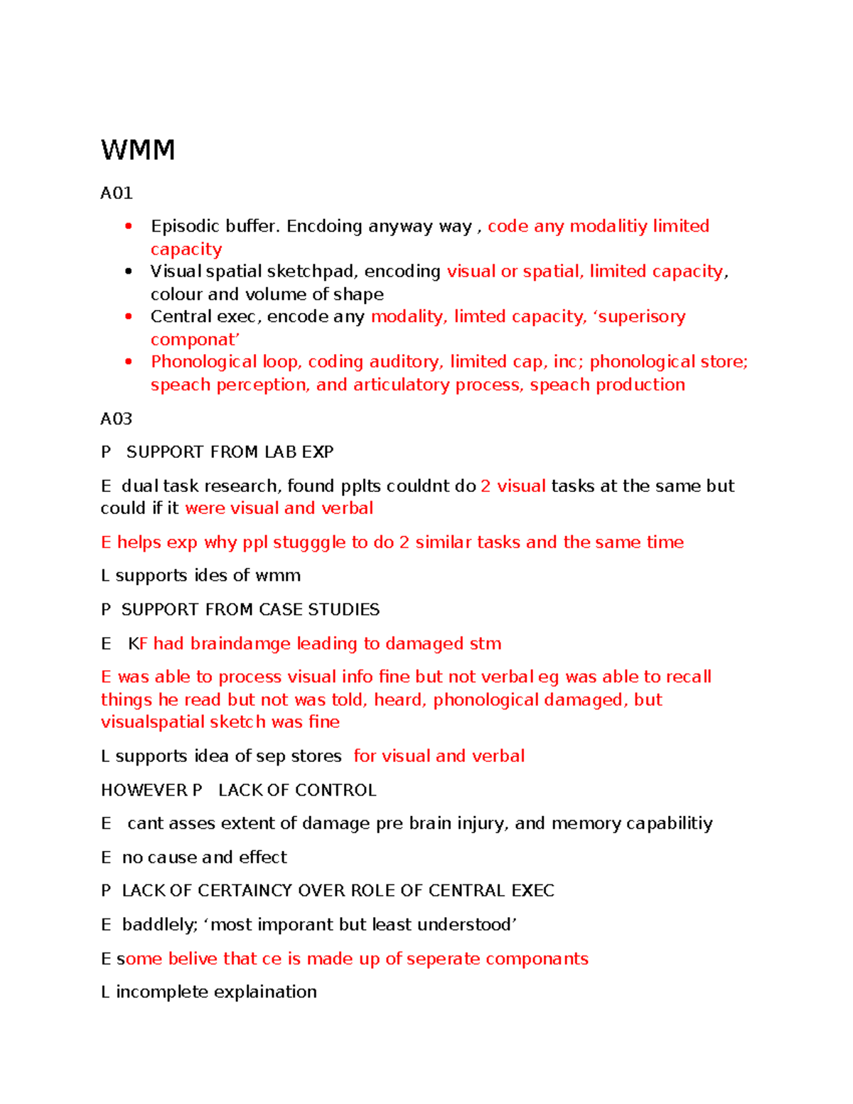 Working model of memory - WMM A Episodic buffer. Encdoing anyway way ...