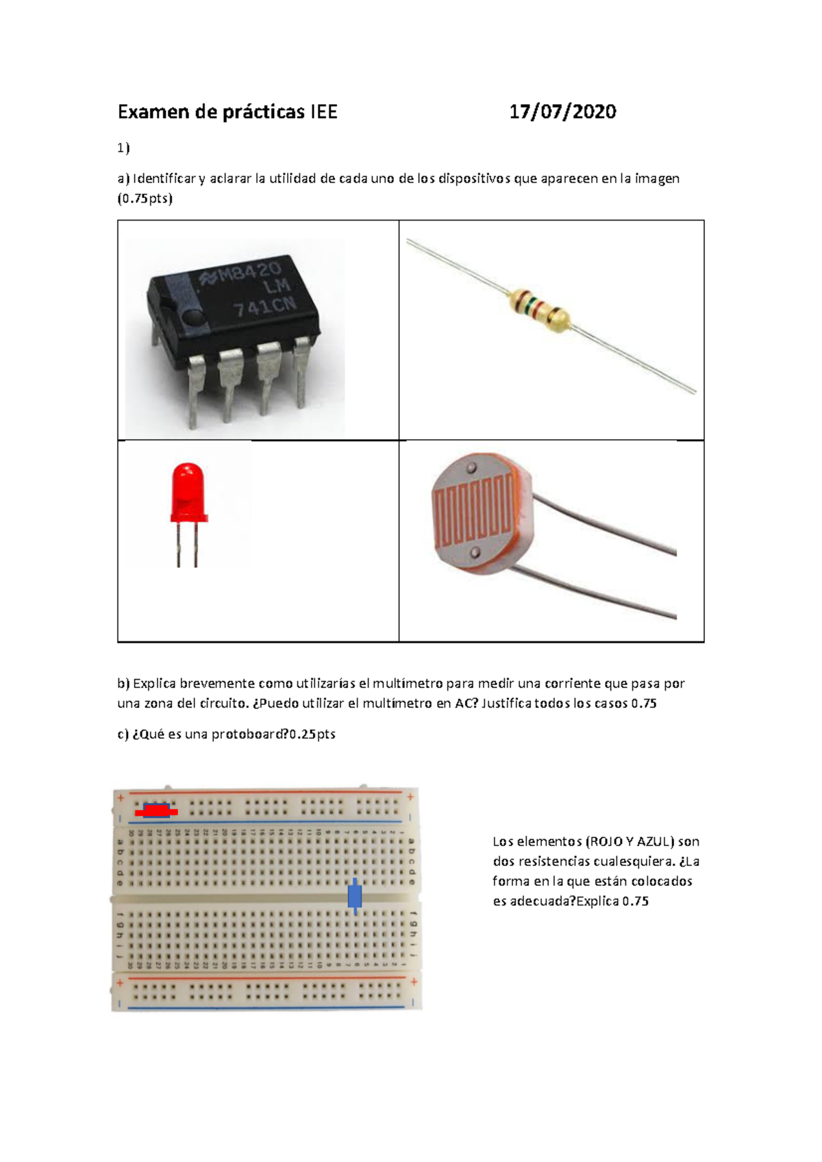 Examen de prácticas IEE imec julio 17 2020 - Examen de prácticas IEE 17/07/ 1) a) Identificar y ...