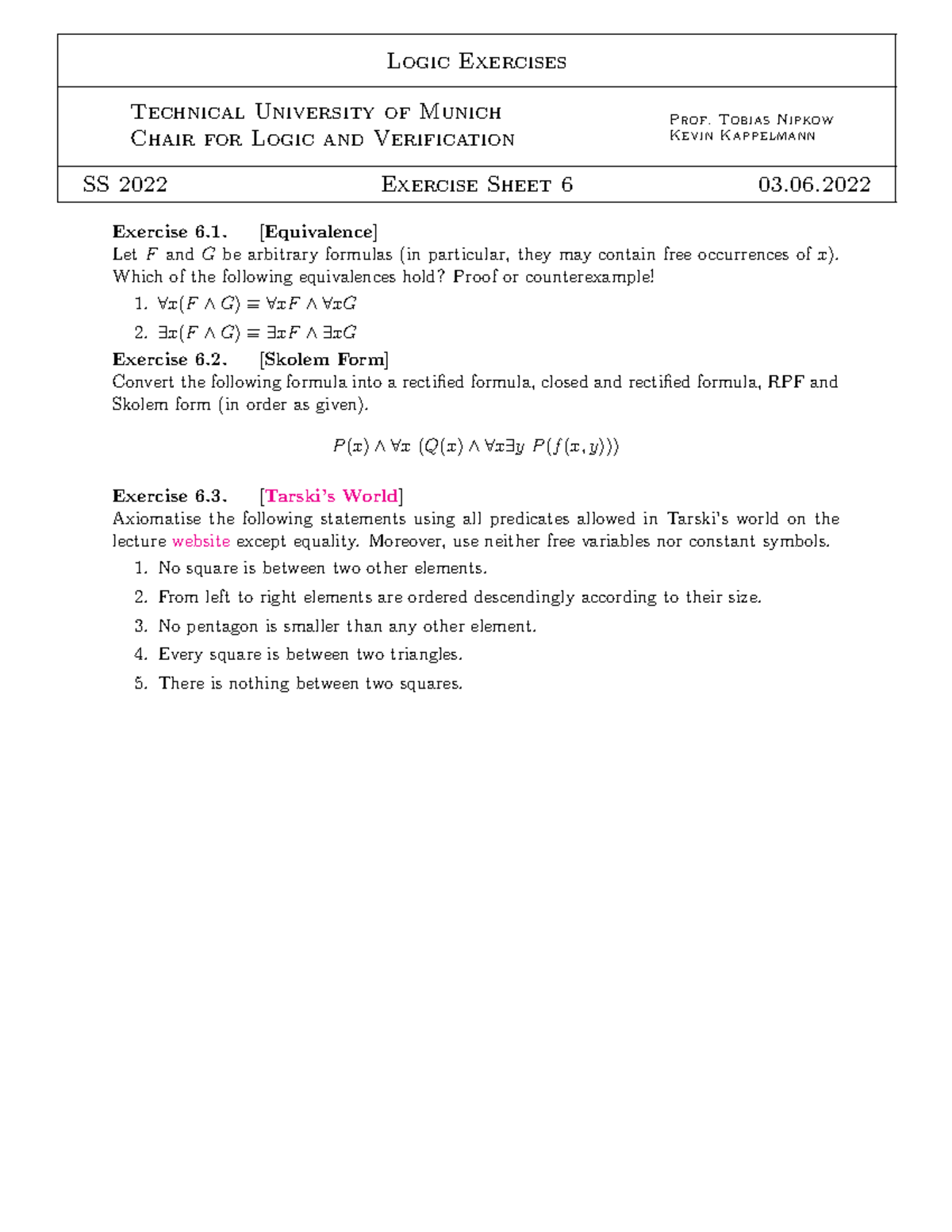 Ex06 - SS22 - Technical University of Munich Chair for Logic and Verification Prof. Tobias ...