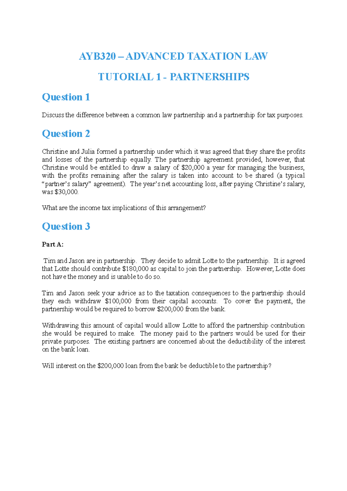 AYB320 Tutorial Questions - AYB320 – ADVANCED TAXATION LAW TUTORIAL 1 - PARTNERSHIPS Question 1 ...