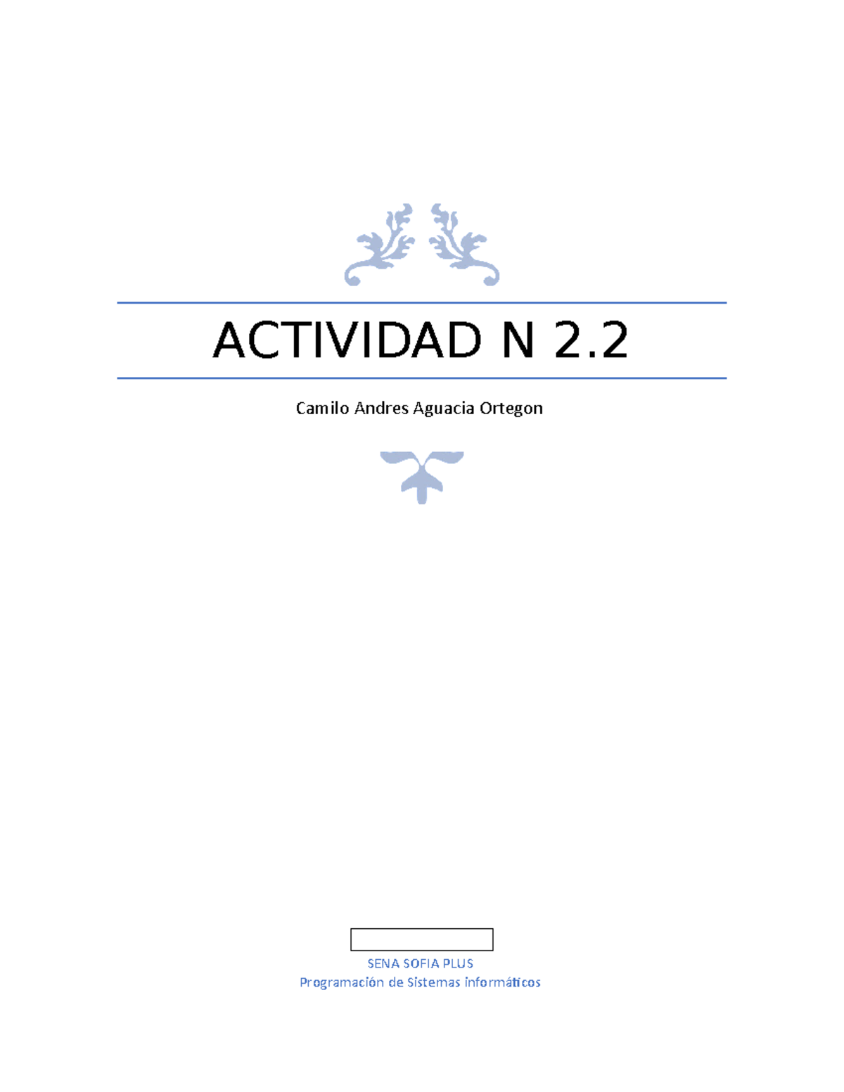 Actividad N2 - LMÑM - ACTIVIDAD N 2. Camilo Andres Aguacia Ortegon SENA SOFIA PLUS Programación ...