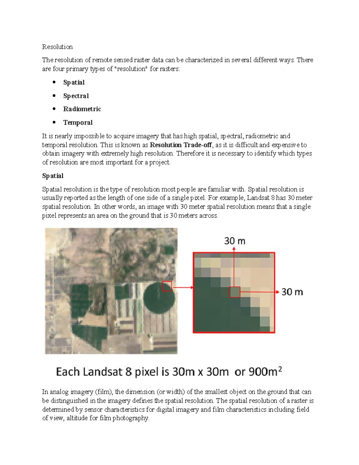 Remote sensing - Resolution The resolution of remote sensed raster data ...