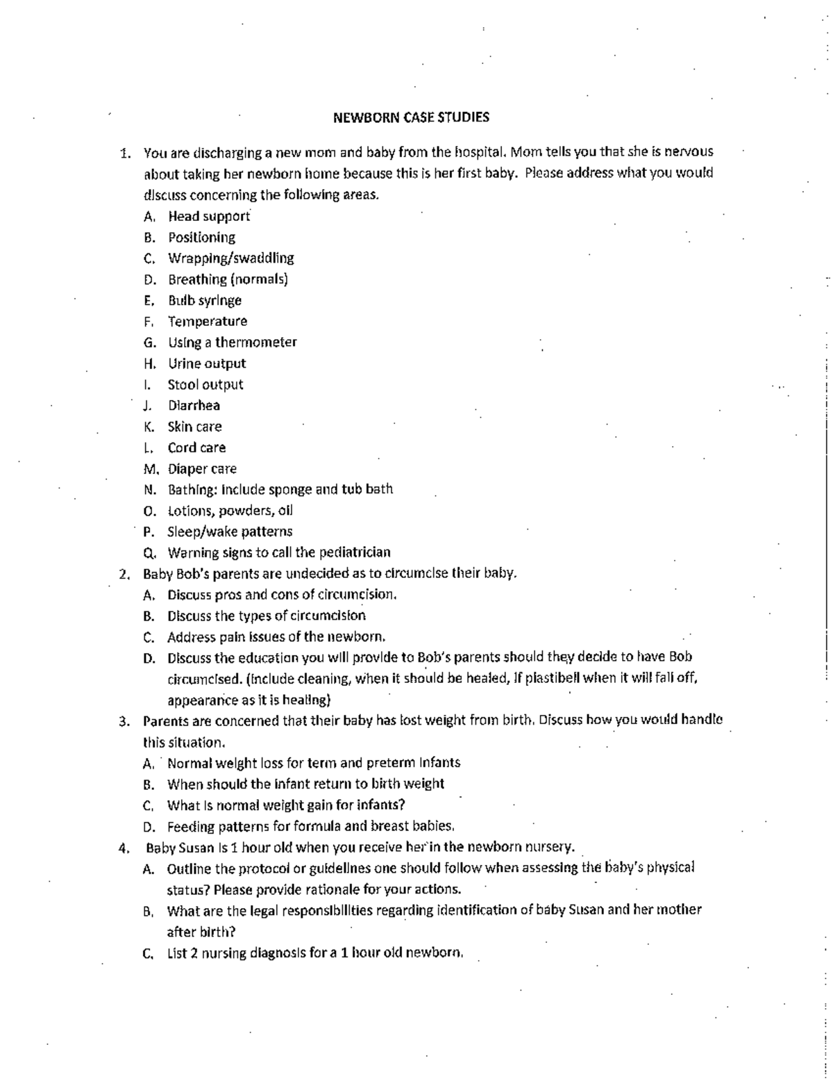 Study guide for newborn - NEWBORN CASE STUDIES 1. You are discharging a ...