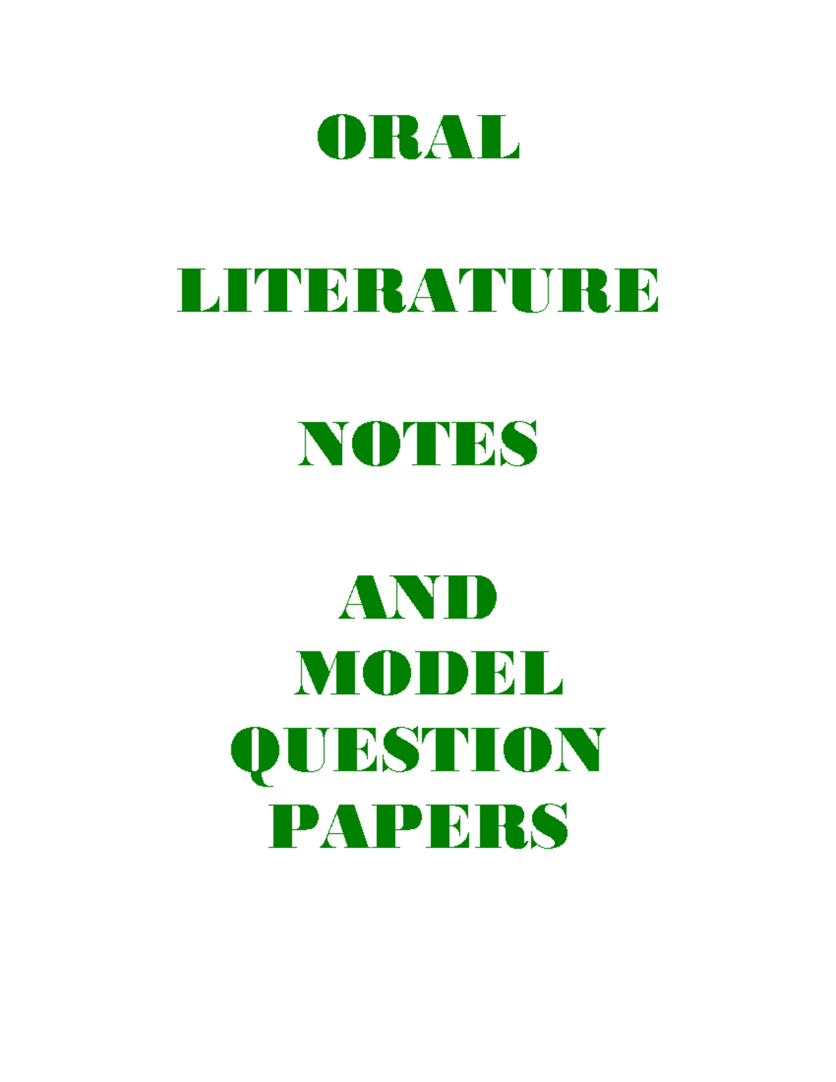 ORAL Literature Notes Final - ORAL LITERATURE NOTES AND MODEL QUESTION ...