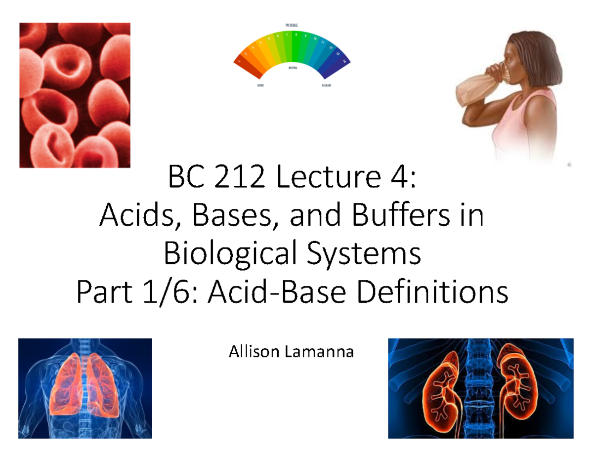 Exam 1 Lecture 4 - BC 212 Lecture 4: Acids, Bases, and Buffers in Biological Systems Part 1/6 ...