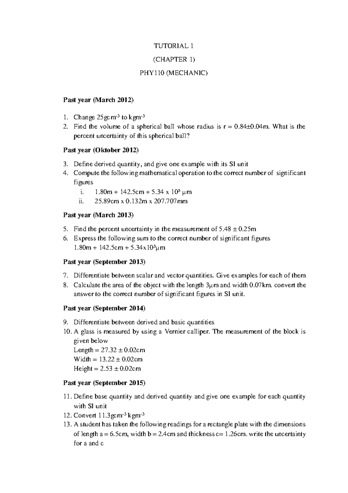 PHY 110 Tutorial 1 - TUTORIAL 1 (CHAPTER 1) PHY110 (MECHANIC) Past year (March 2012) Change ...