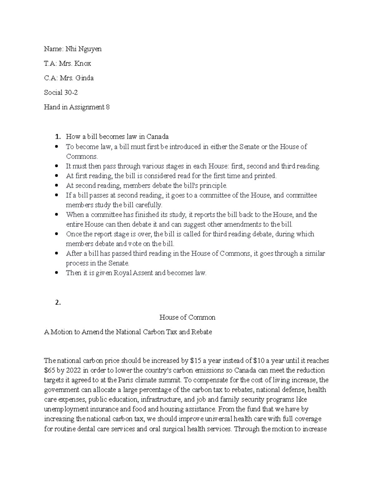 How a bill become law in Canada - Name: Nhi Nguyen T: Mrs. Knox C: Mrs ...