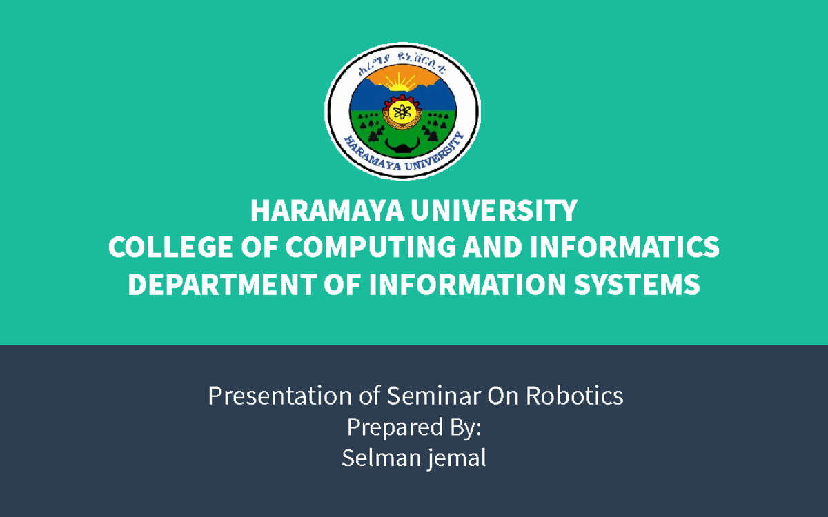 Robotics presentation - HARAMAYA UNIVERSITY COLLEGE OF COMPUTING AND ...
