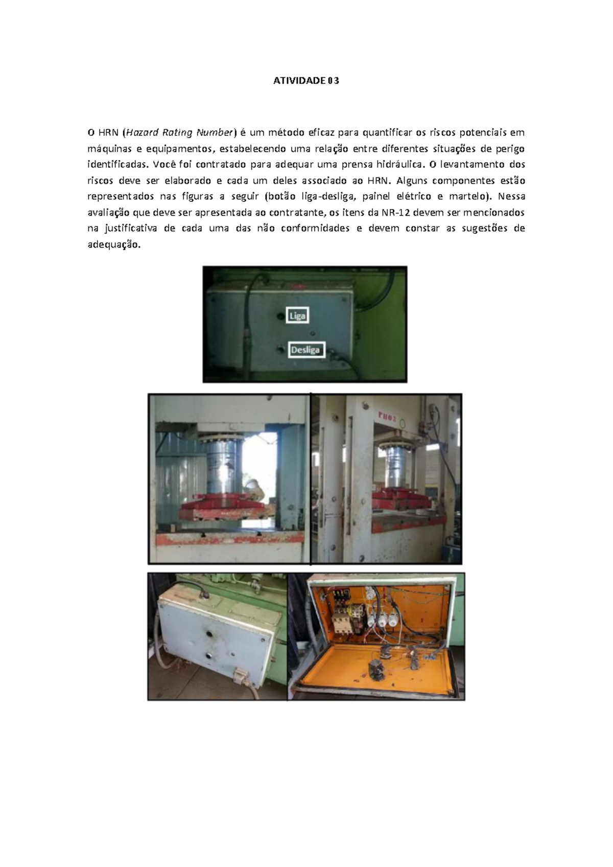 Atividade 03 - dsfsdfsd - ATIVIDADE 03 O HRN (Hazard Rating Number) é ...