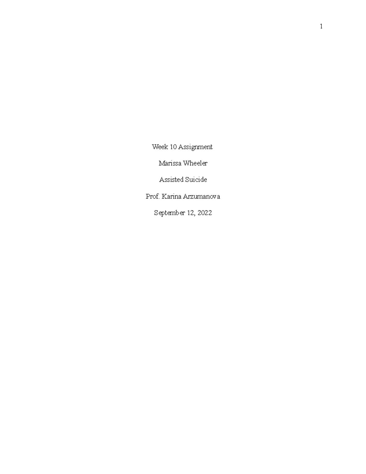 Week 10 Assignment Gov - Week 10 Assignment Marissa Wheeler Assisted Suicide Prof. Karina ...