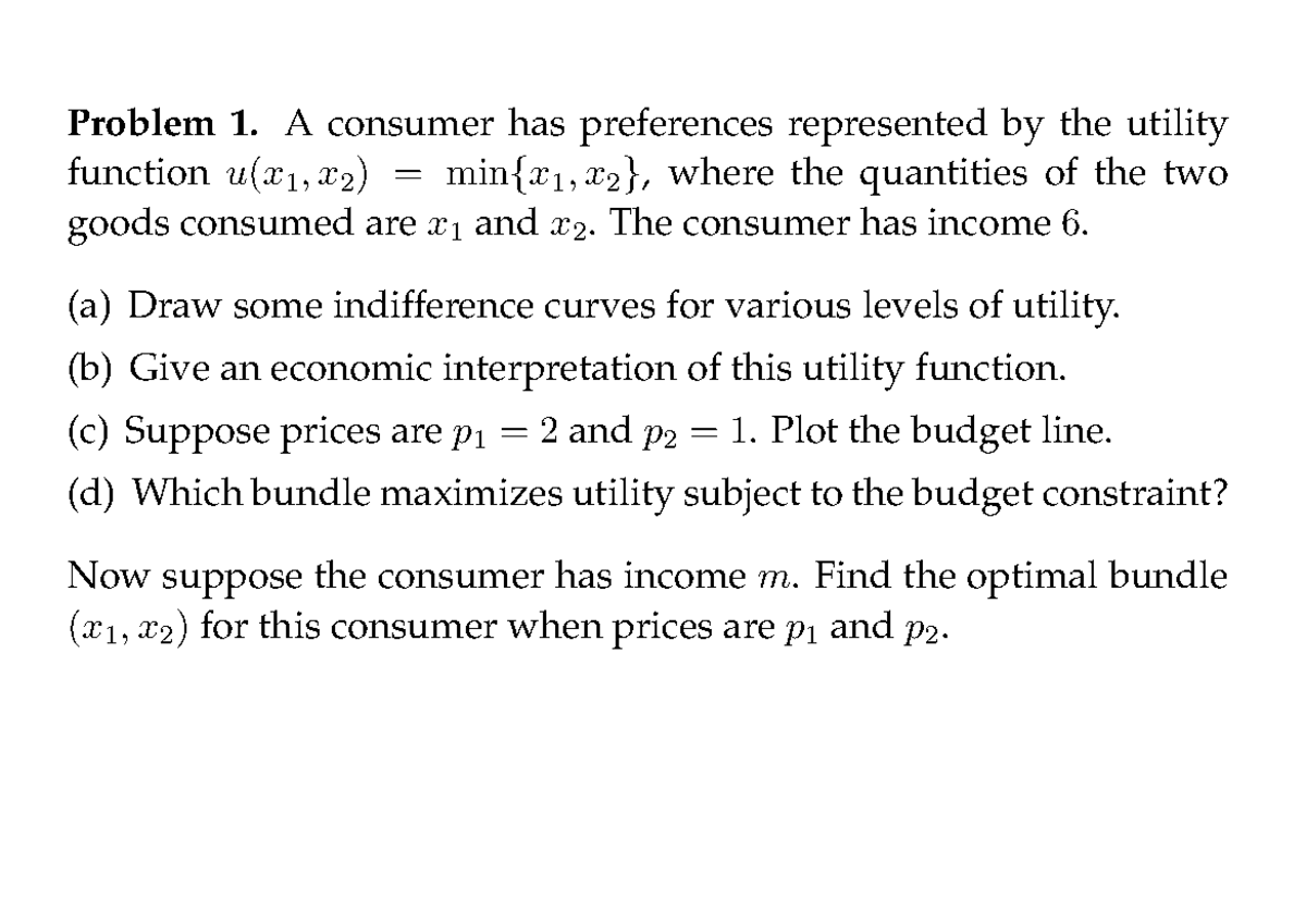 Math Econ Seminar 1 - Problem 1. A consumer has preferences represented ...