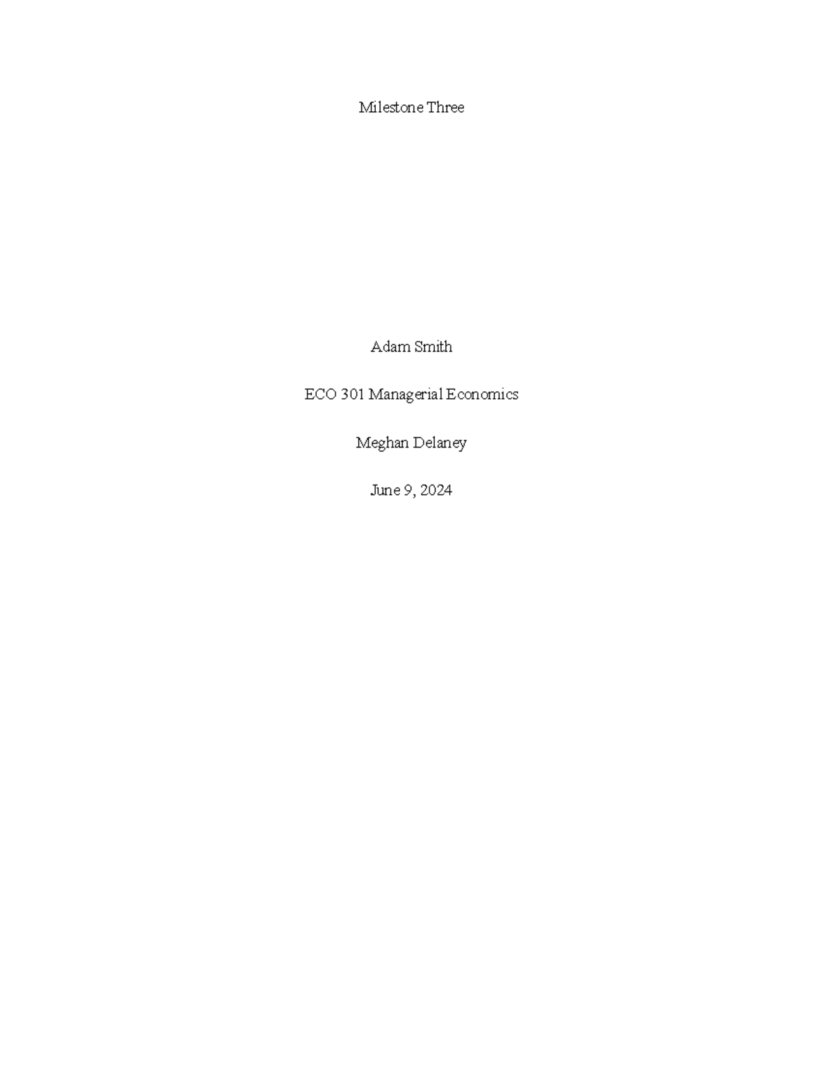ECO 301 Milestone Three - Milestone Three Adam Smith ECO 301 Managerial Economics Meghan Delaney ...