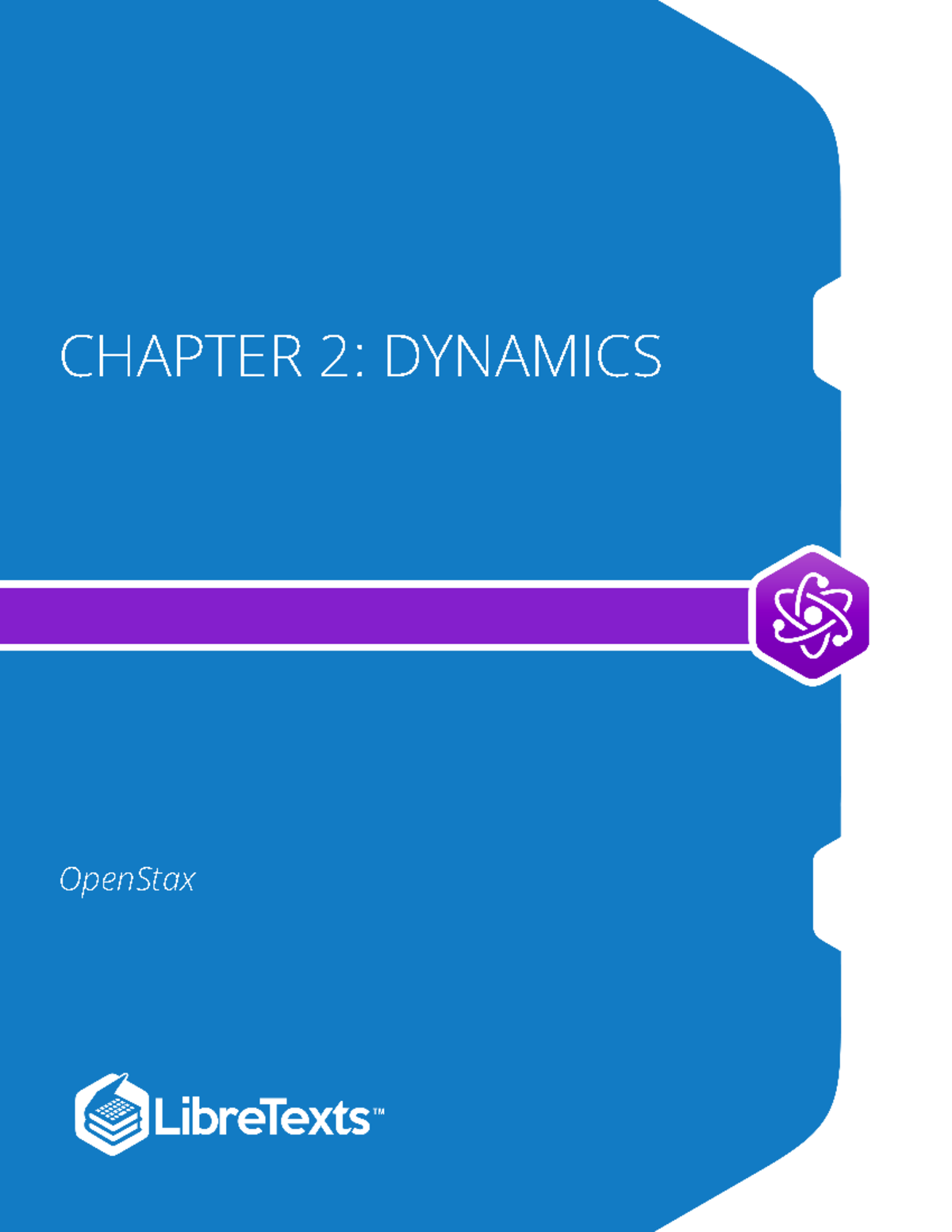 Full 2 - Textbook - CHAPTER 2: DYNAMICS OpenStax 1 CHAPTER OVERVIEW Chapter 2: Dynamics 2: - Studocu