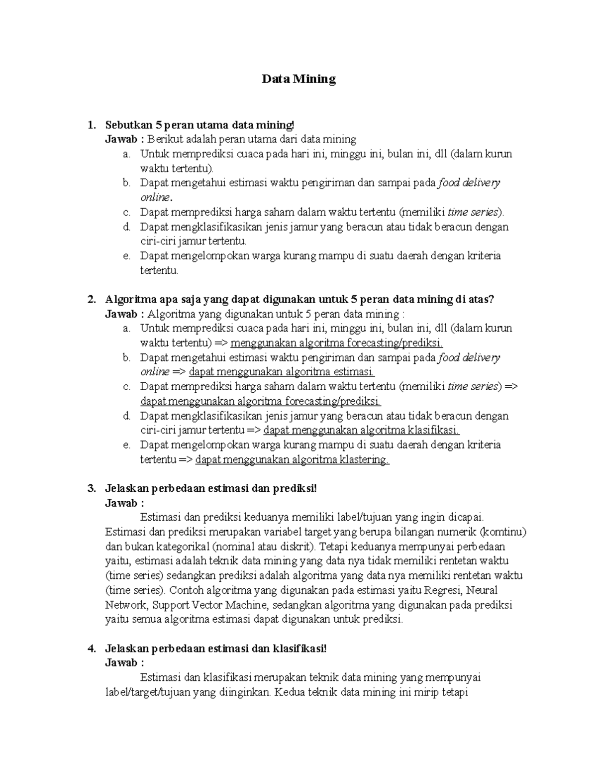 Data Mining Machine Learning - Data Mining Sebutkan 5 peran utama data mining! Jawab : Berikut ...