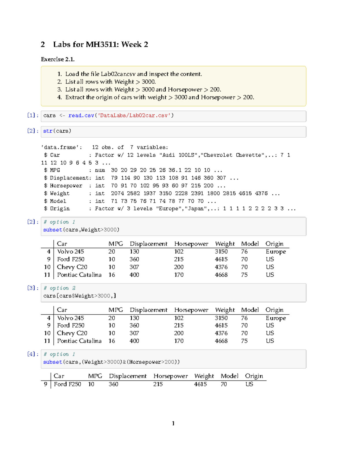 Lab 2 solutions - 2 Labs for MH3511: Week 2 Exercise 2. Load the file Lab02car and inspect the ...
