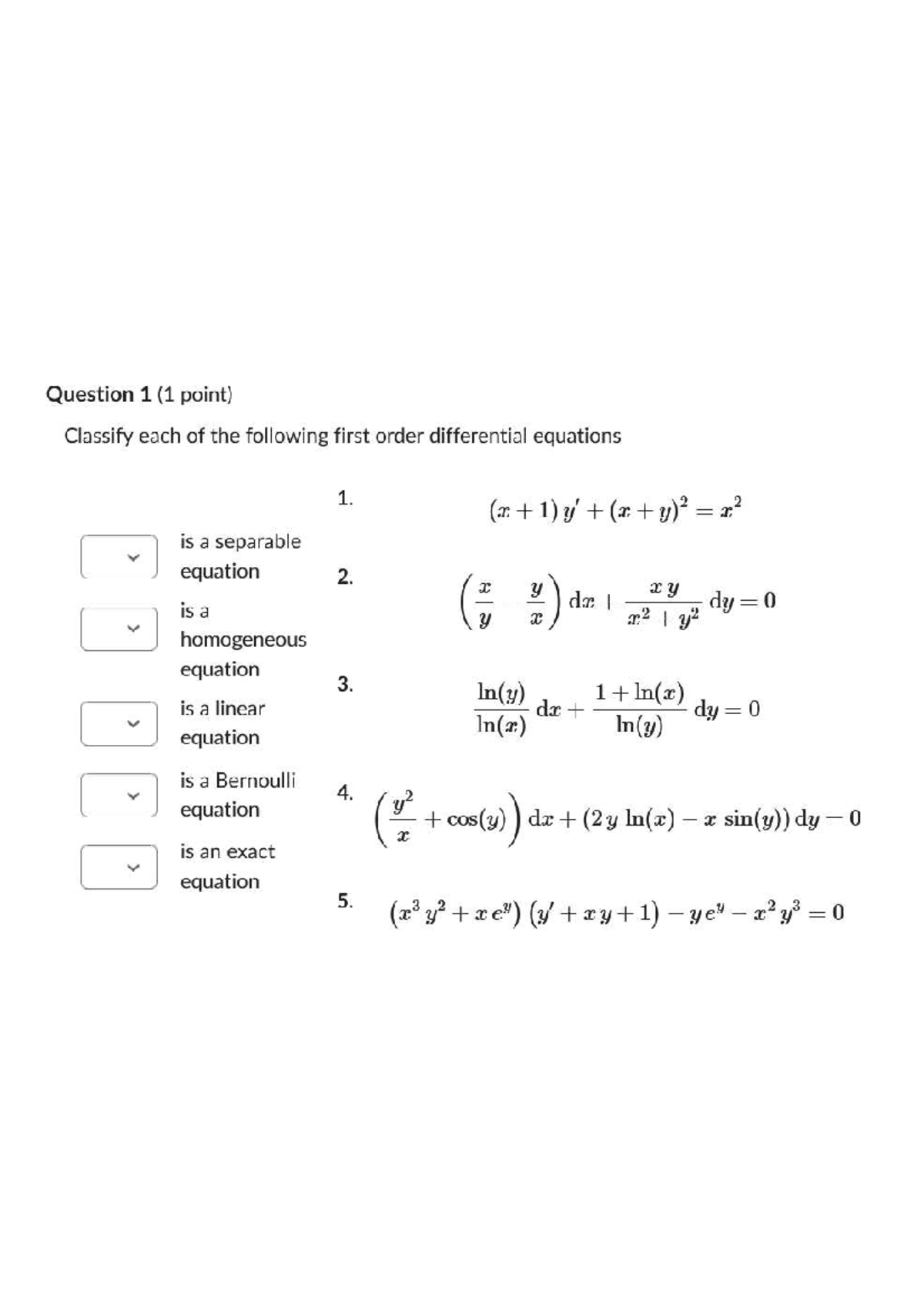 Midterm 2024 - Question 1 (1 point) Classify each of the following first order differential ...