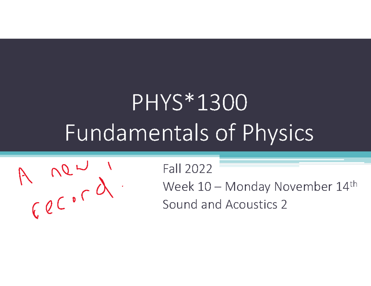 PHYS1300 - F22 - Week 10 - all slides (annotated) - PHYS* Fundamentals ...