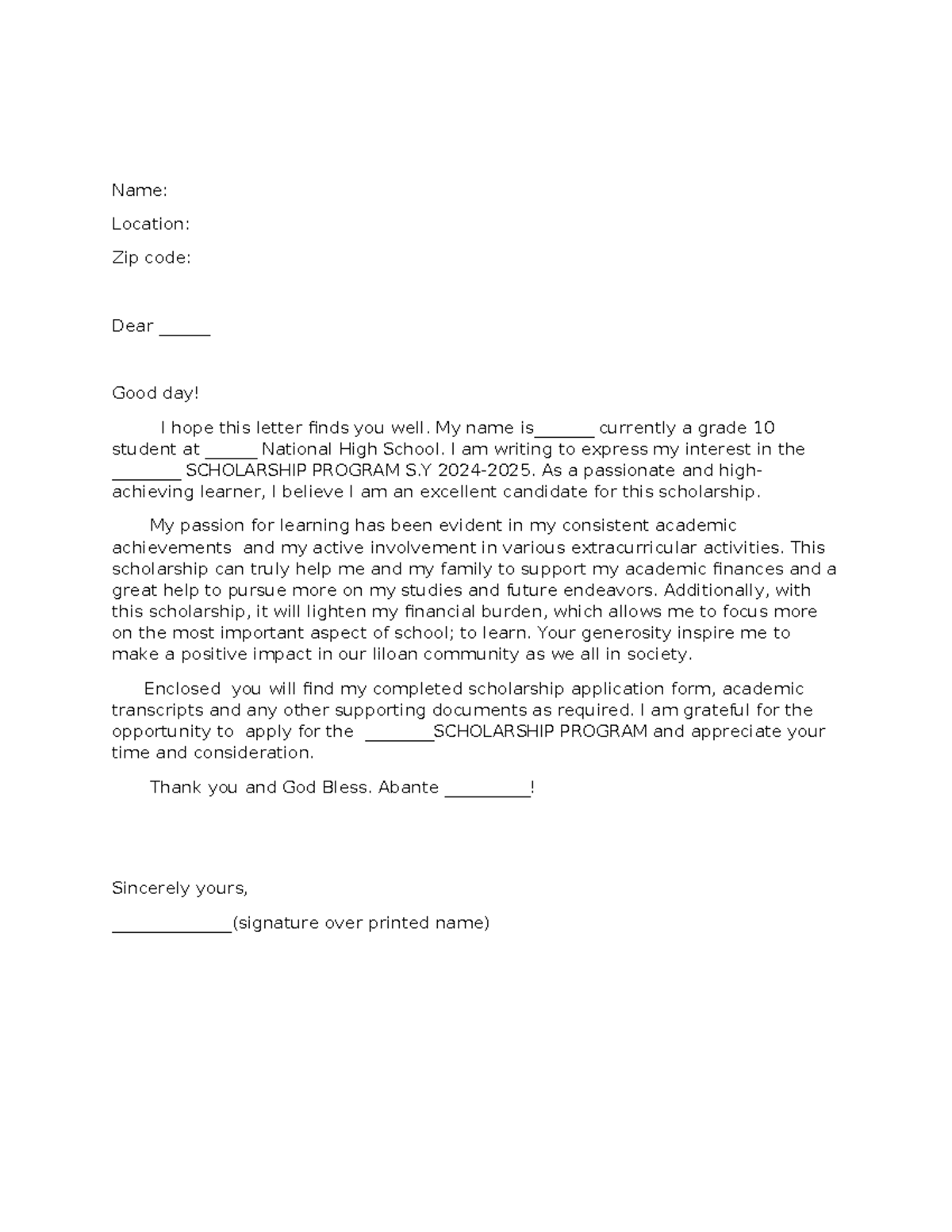 Scholarship letter - Name: Location: Zip code: Dear ______ Good day! I ...