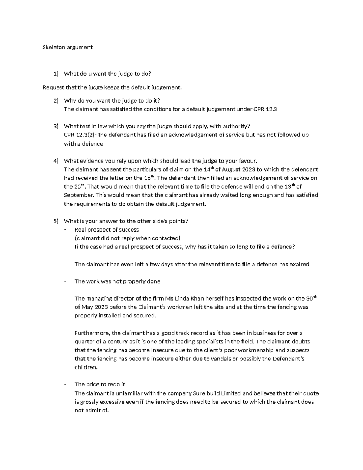 Skeleton argument - 2) Why do you want the judge to do it? The claimant ...