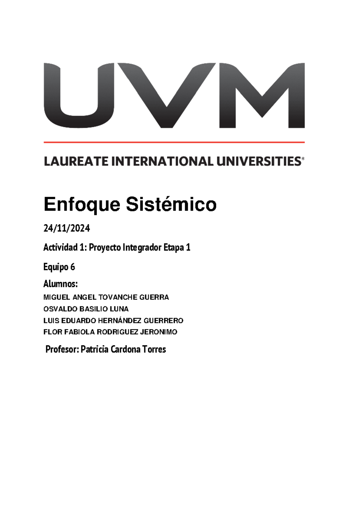 Actividad 1 en equipo - Enfoque Sistémico 24/11/ Actividad 1: Proyecto Integrador Etapa 1 Equipo ...